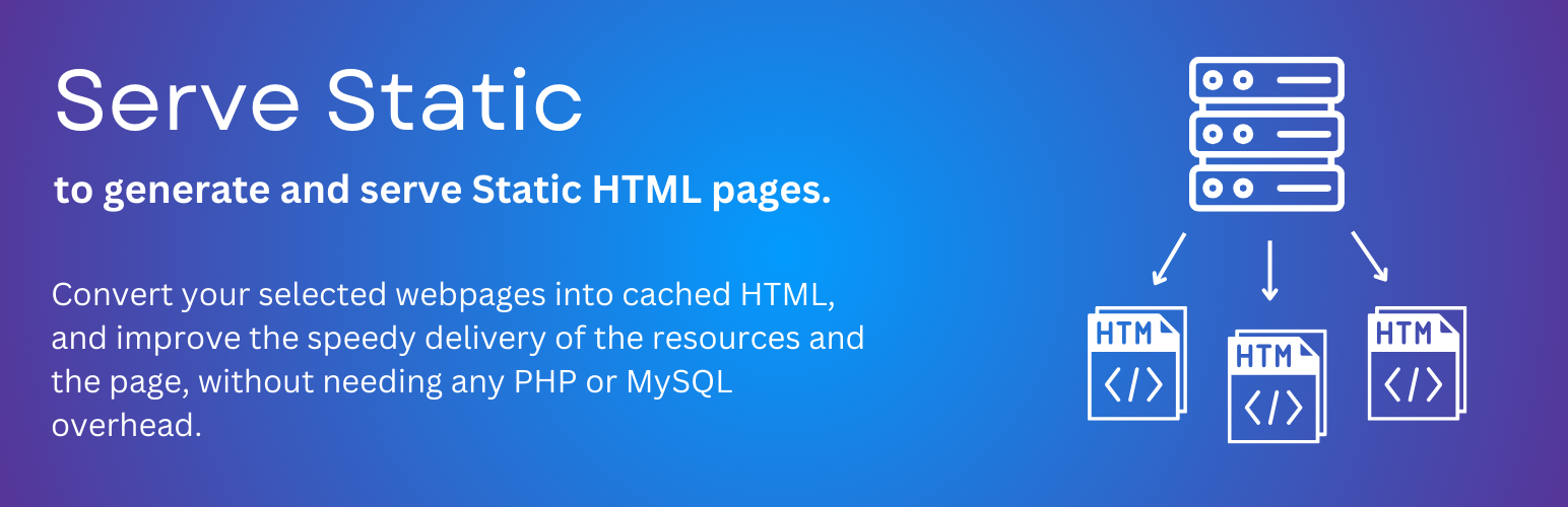 Serve Static – Automatic WordPress Static Page generator – WordPress ... Serve Static – Automatic WordPress Static Page generator – WordPress ...