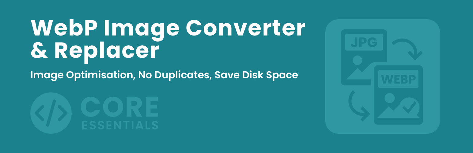 WebP Image Converter & Replacer – Convert to WebP, No Duplicates ...